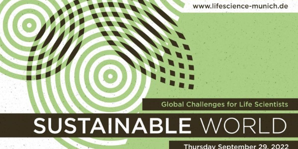 Sustainable World 2022: Global challenges for life scie … - LMU Munich